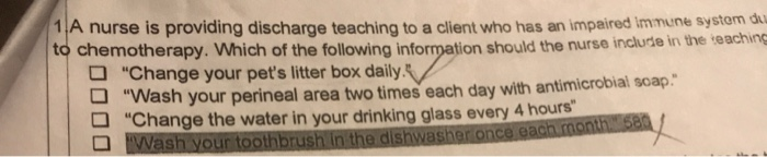 Solved 11A nurse is providing discharge teaching to a client | Chegg.com