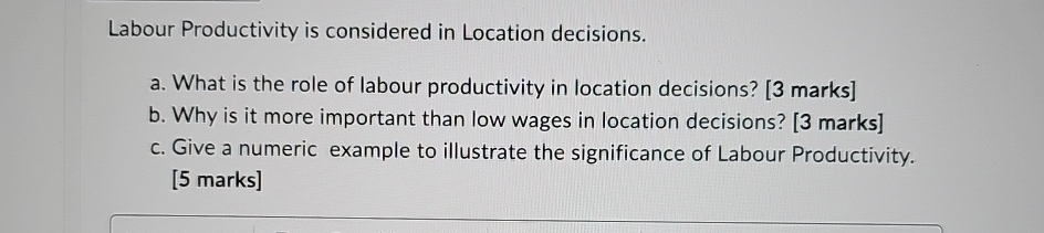 Solved Labour Productivity is considered in Location | Chegg.com