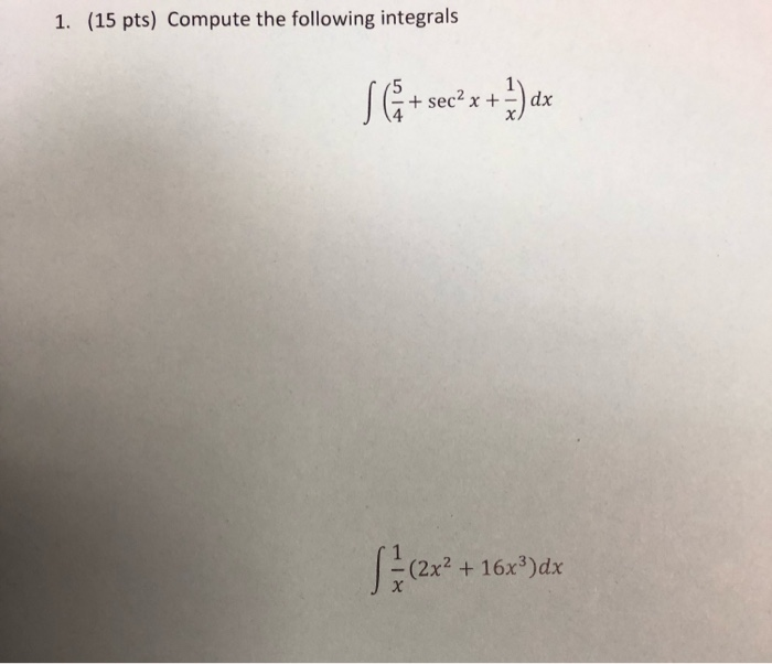Solved 1. (15 pts) Compute the following integrals (2x2 + | Chegg.com