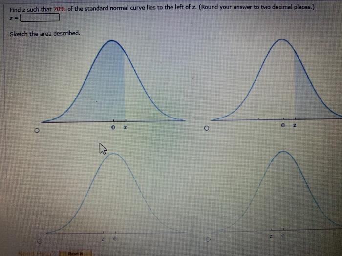 Solved Find z such that 70% of the standard normal curve | Chegg.com