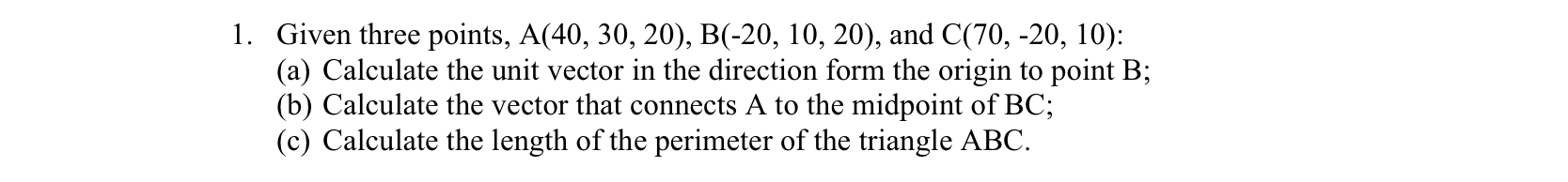 Solved Given three points, A(40,30,20),B(-20,10,20), ﻿and | Chegg.com