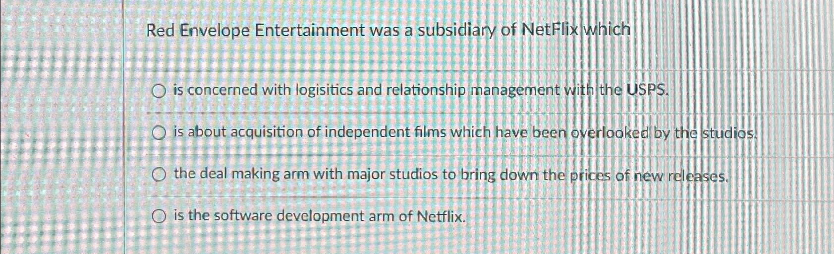 Solved Red Envelope Entertainment was a subsidiary of | Chegg.com
