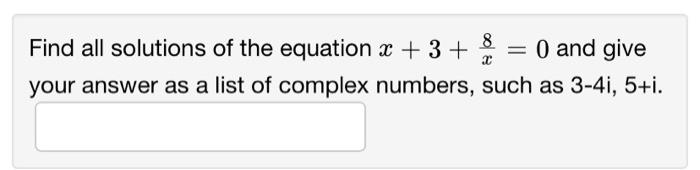 Solved Find all solutions of the equation x+3+x8=0 and give | Chegg.com