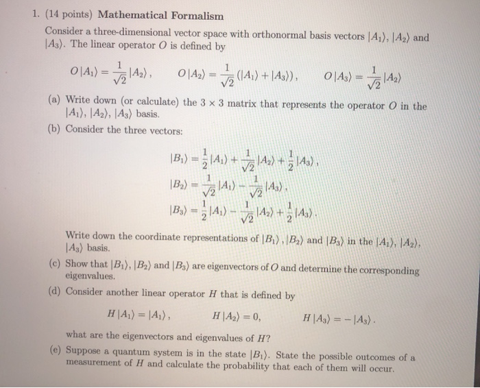 Solved 1. (14 points) Mathematical Formalism Consider a | Chegg.com