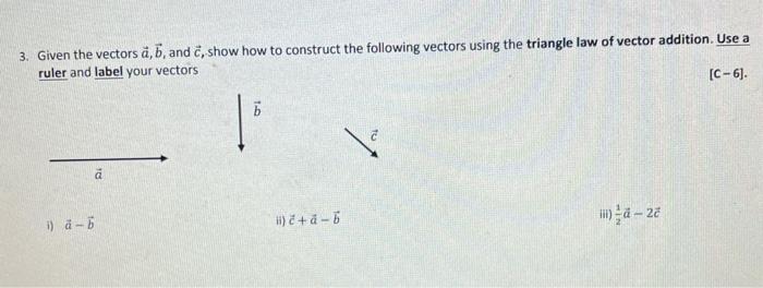 Solved 3. Given the vectors a,b, and c, show how to | Chegg.com