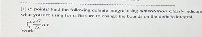 Solved [1] (5 points) Find the following definite integral | Chegg.com