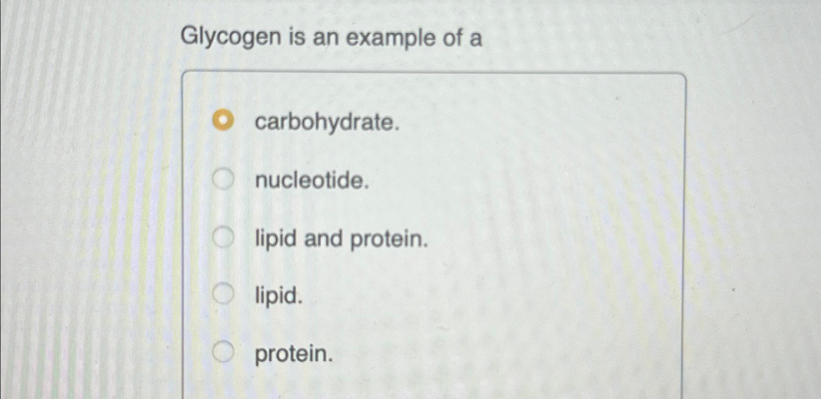 Solved Glycogen is an example of | Chegg.com
