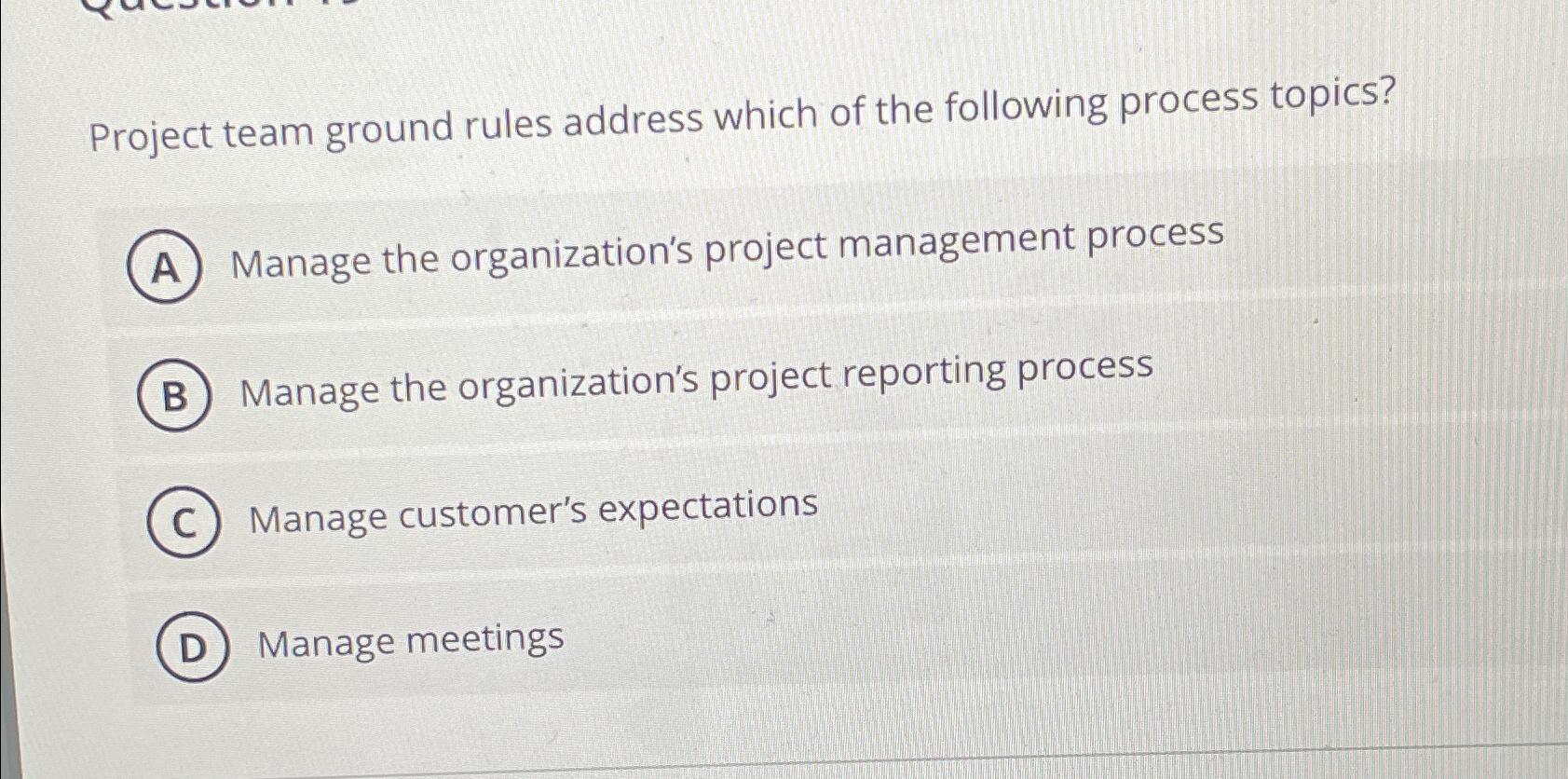 Solved Project team ground rules address which of the | Chegg.com