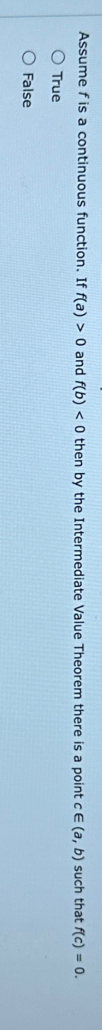 Solved Assume f ﻿is a continuous function. If f(a)>0 ﻿and | Chegg.com
