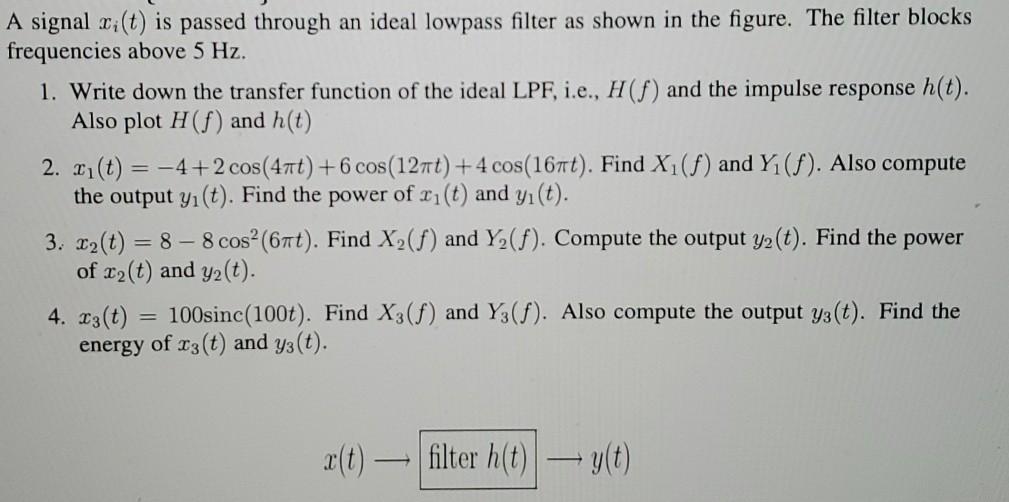 Solved A signal xi(t) is passed through an ideal lowpass | Chegg.com