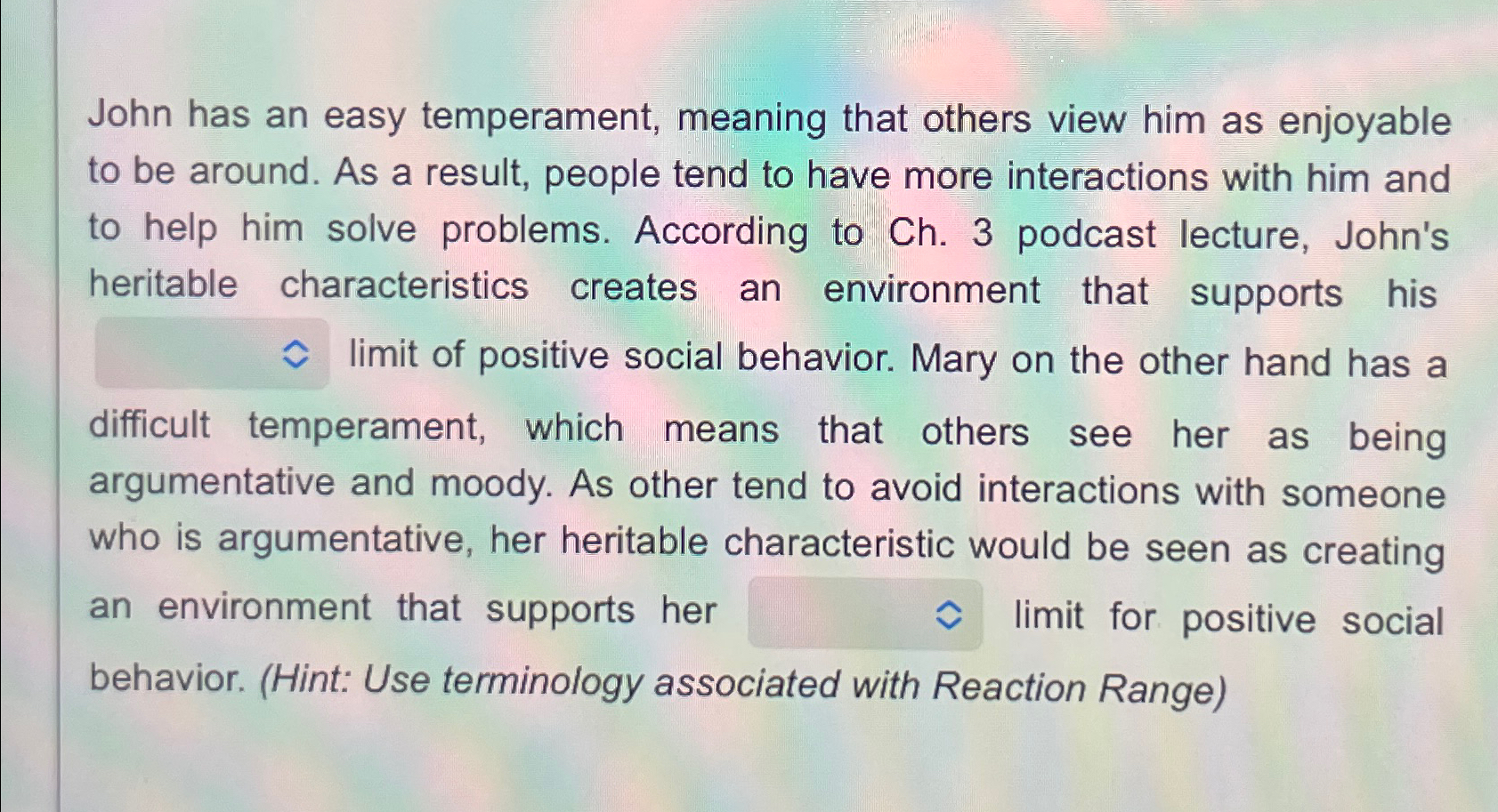 Solved John has an easy temperament, meaning that others | Chegg.com