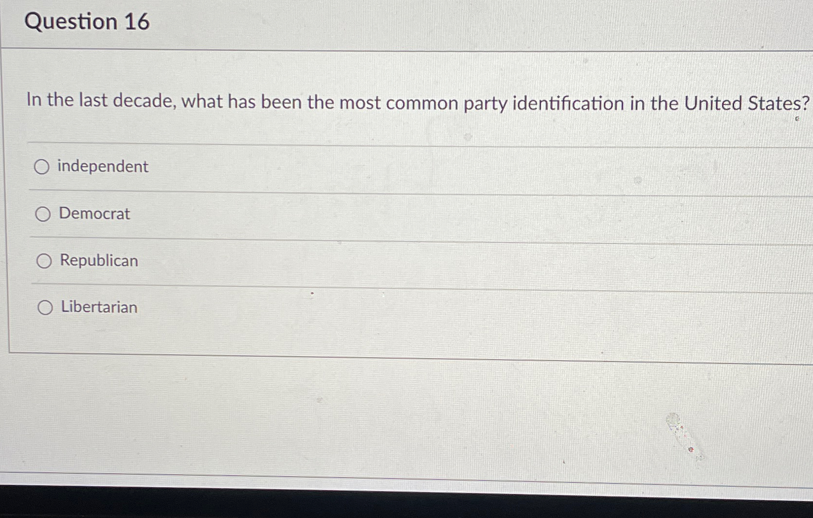 Solved Question 16In the last decade, what has been the most | Chegg.com