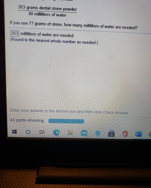 Solved 263 grams dental stone powder 80 milliliters of water | Chegg.com