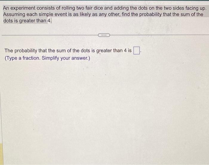 Solved An experiment consists of rolling two fair dice and | Chegg.com