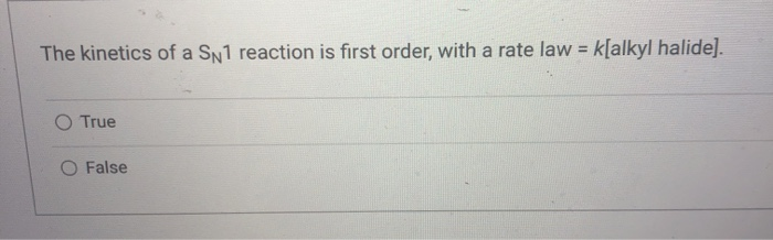 Solved The kinetics of a Sn1 reaction is first order, with a | Chegg.com