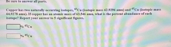 Solved Copper has two naturally occurring isotopes, 63Cu | Chegg.com