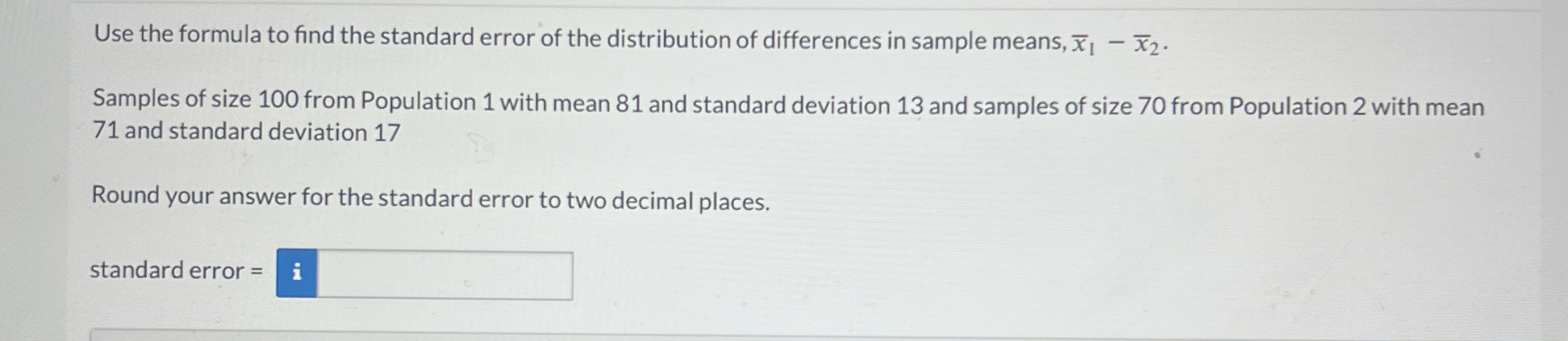 Solved Use the formula to find the standard error of the | Chegg.com