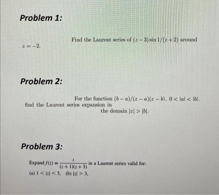 Solved Problem 1: 2 = -2. Problem 2: Find the Laurent series | Chegg.com