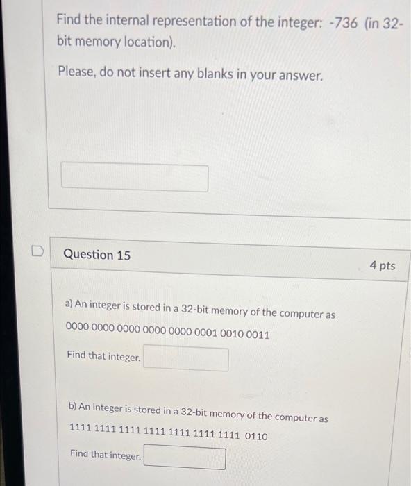 Solved Find the internal representation of the integer: -736 | Chegg.com