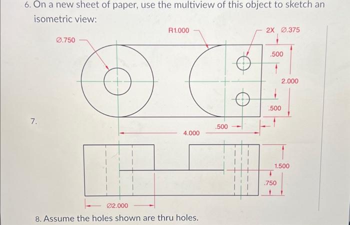 Solved 6. On a new sheet of paper, use the multiview of this | Chegg.com