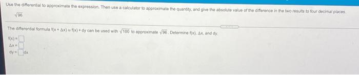 Solved Use the differential to approximate the expression. | Chegg.com