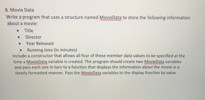 Solved 8. Movie Data Write a program that uses a structure | Chegg.com