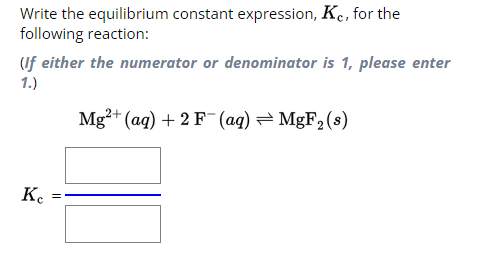 Solved Write the equilibrium constant expression, Kc, ﻿for | Chegg.com