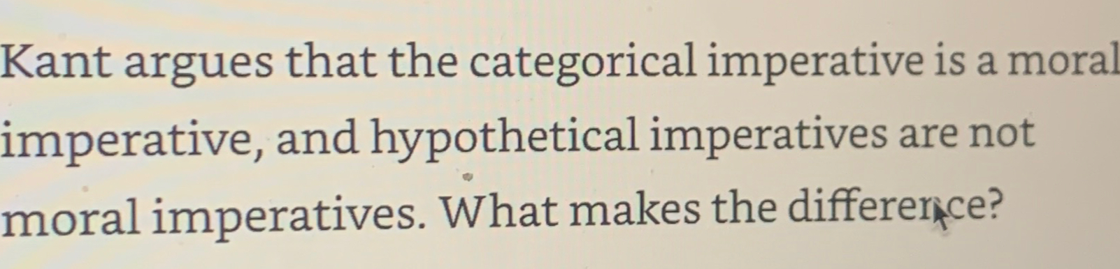 Solved Kant argues that the categorical imperative is a | Chegg.com