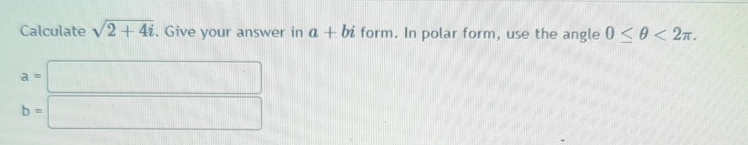 Solved Calculate 2+4i2. ﻿Give your answer in a+bi ﻿form. In | Chegg.com