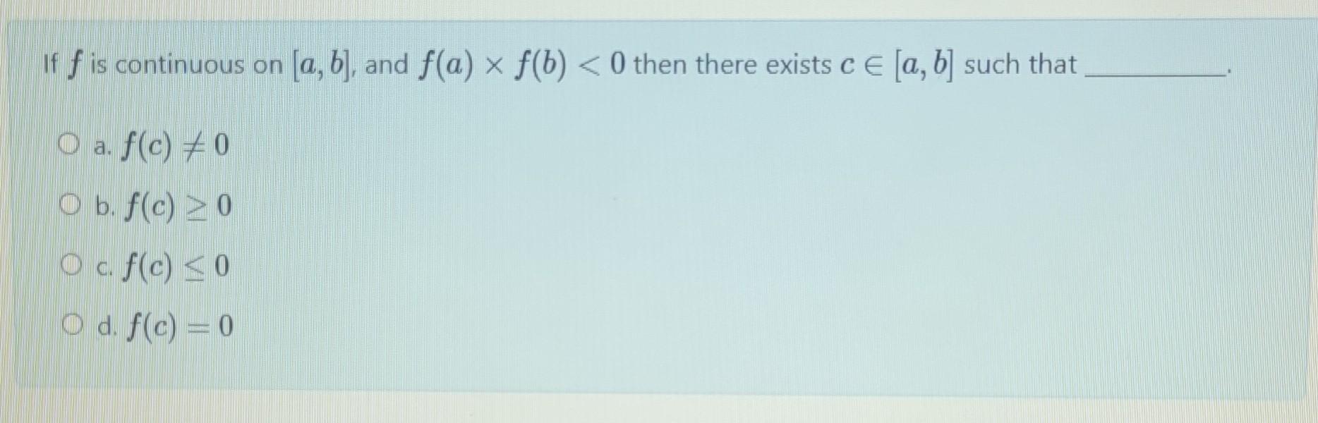 Solved If f is continuous on [a,b], and f(a)×f(b)