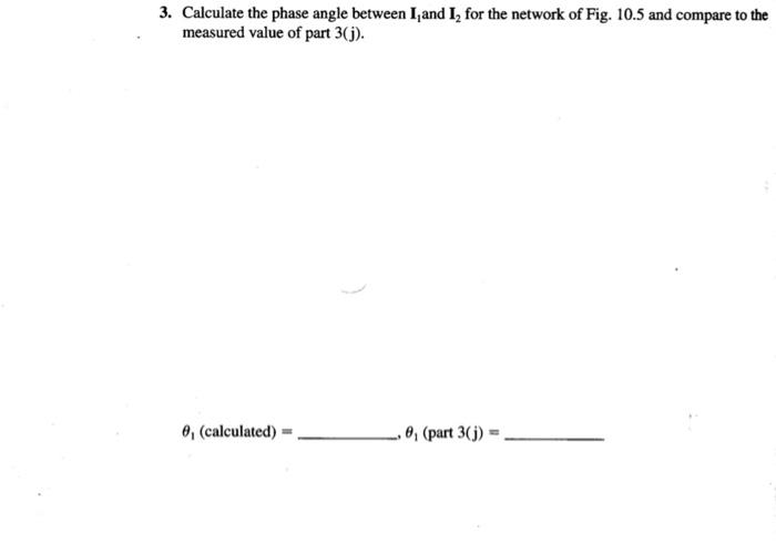 Solved Part 3 R-L-C Series-Parallel Network (a) Construct | Chegg.com