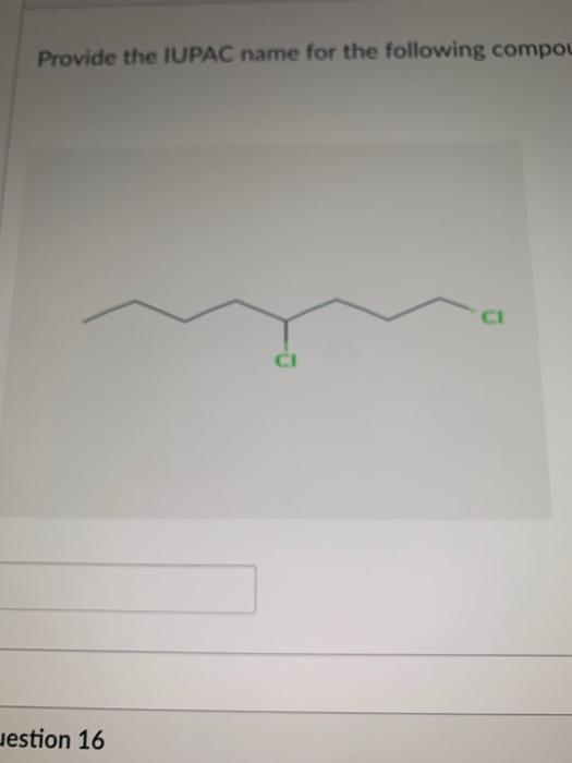 Solved Provide the IUPAC name for the following compou CI | Chegg.com