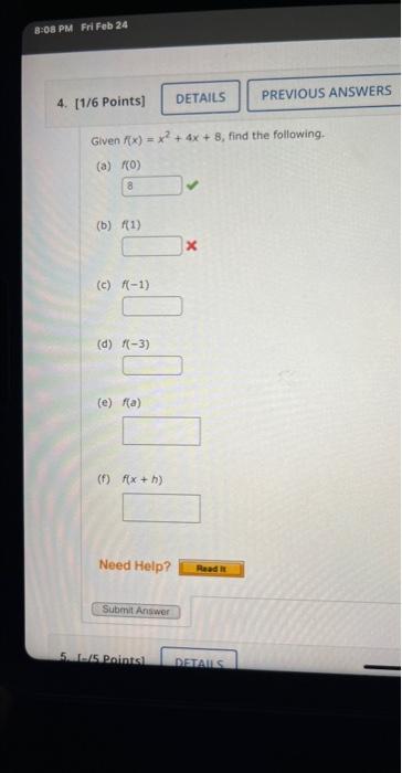 Solved Given f(x)=x2+4x+8, find the following (a) f(0) (b) | Chegg.com