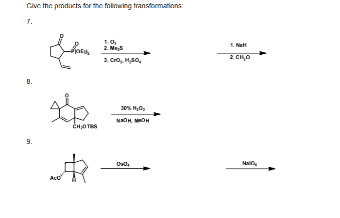 Solved Give the products for the following transformations: | Chegg.com