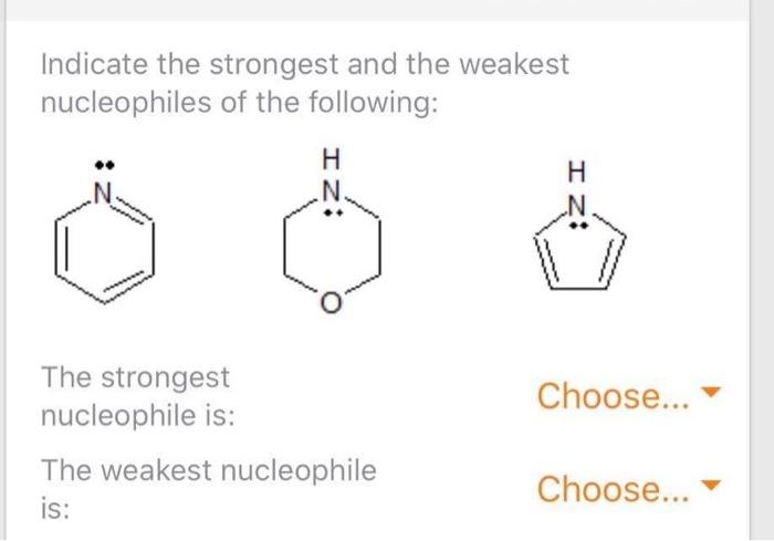 Solved Indicate the strongest and the weakest nucleophiles | Chegg.com