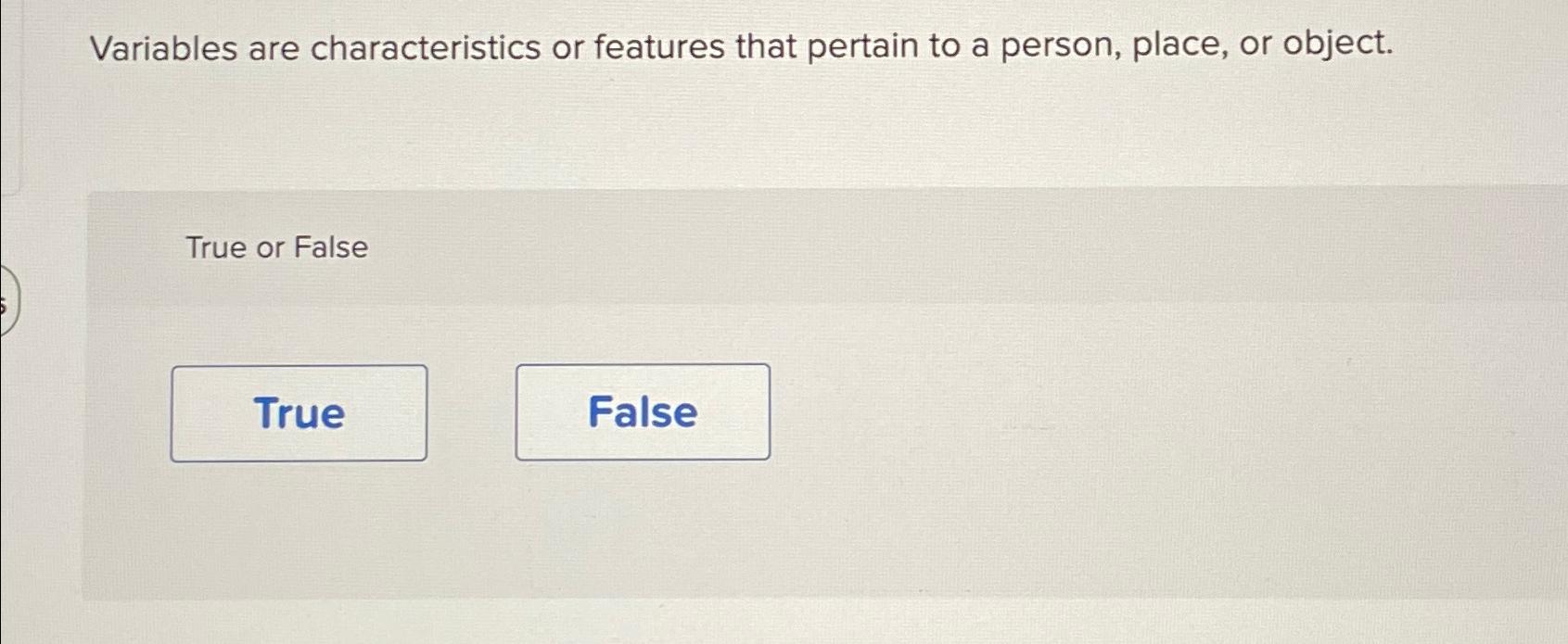 Solved Variables are characteristics or features that | Chegg.com