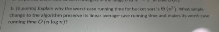 Solved b. [6 points) Explain why the worst-case running time | Chegg.com