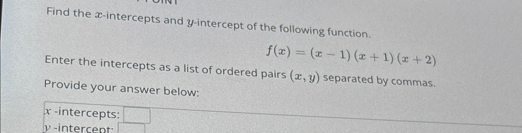 Solved Find the x-intercepts and y-intercept of the | Chegg.com