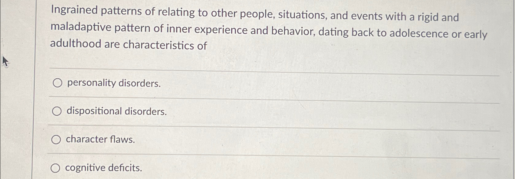 Solved Ingrained patterns of relating to other people, | Chegg.com