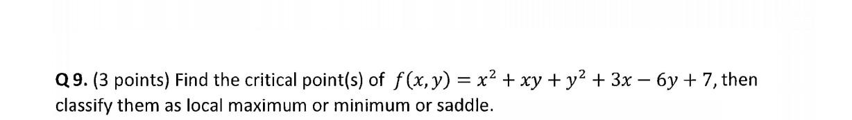 Solved Q9. (3 points) Find the critical point(s) of | Chegg.com