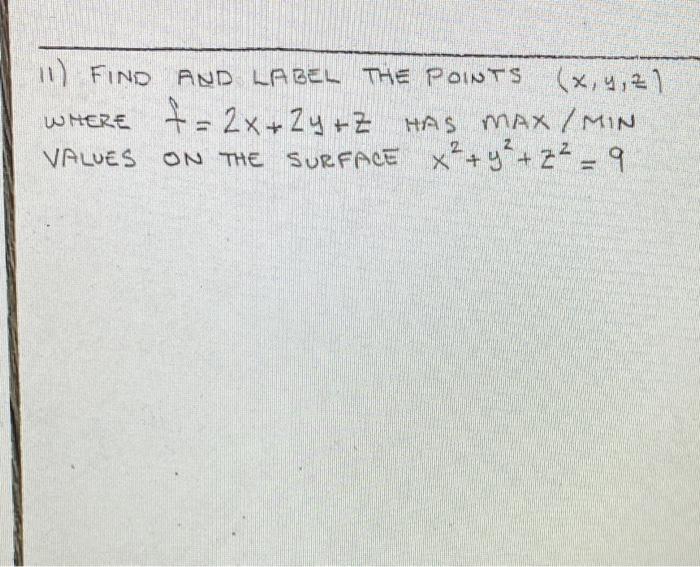Solved 11) FIND AND LABEL THE POWTS (x, y, z) t=2x+2y+Z HAS | Chegg.com