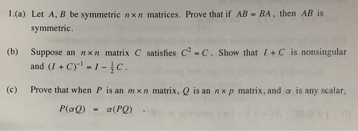 Solved 1.(a) Let A, B be symmetric nxn matrices. Prove that | Chegg.com