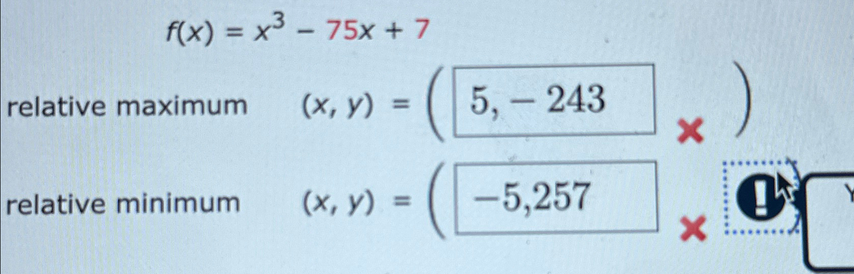 Solved f(x)=x3-75x+7relative maximum ,(x,y)=( )relative | Chegg.com