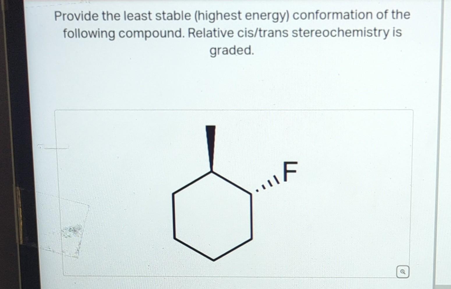 Solved Provide the least stable (highest energy) | Chegg.com