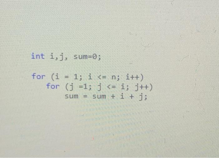 Solved int i,j, sum=0; for (i = 1; i