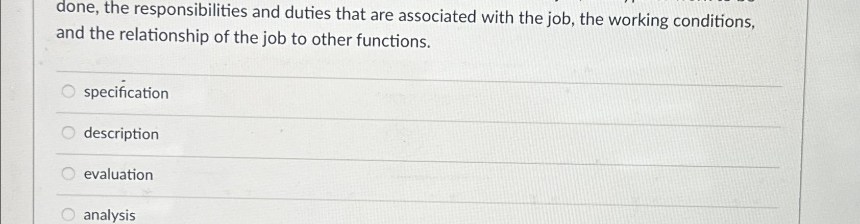 Solved done, the responsibilities and duties that are | Chegg.com