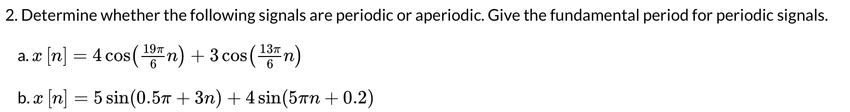 Determine whether the following signals are periodic | Chegg.com