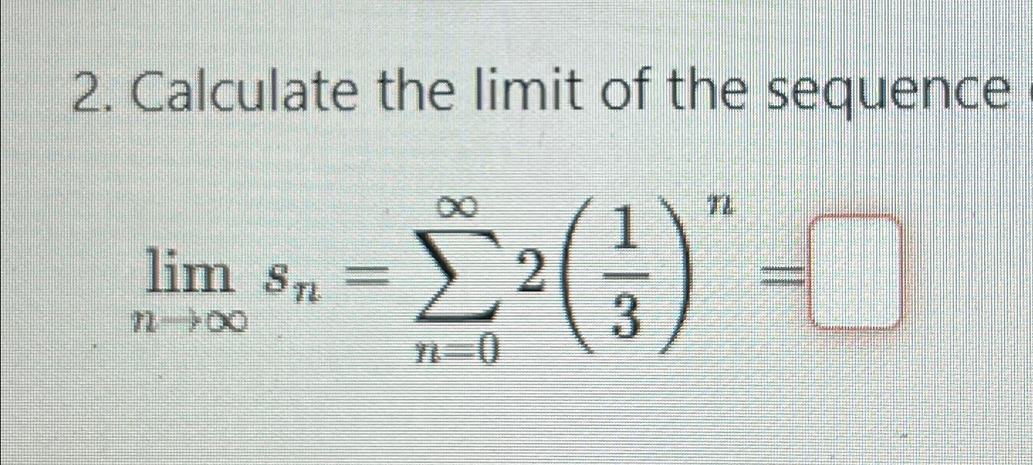 Solved Calculate the limit of the | Chegg.com
