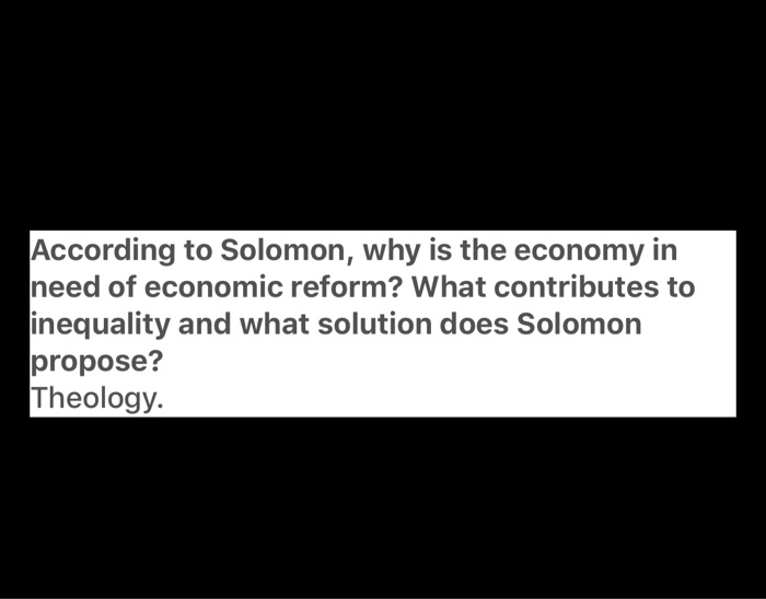 Solved According to Solomon, why is the economy in need of | Chegg.com