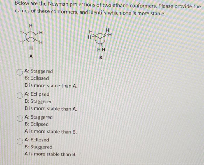 Solved Below are the Newman projections of two ethane | Chegg.com